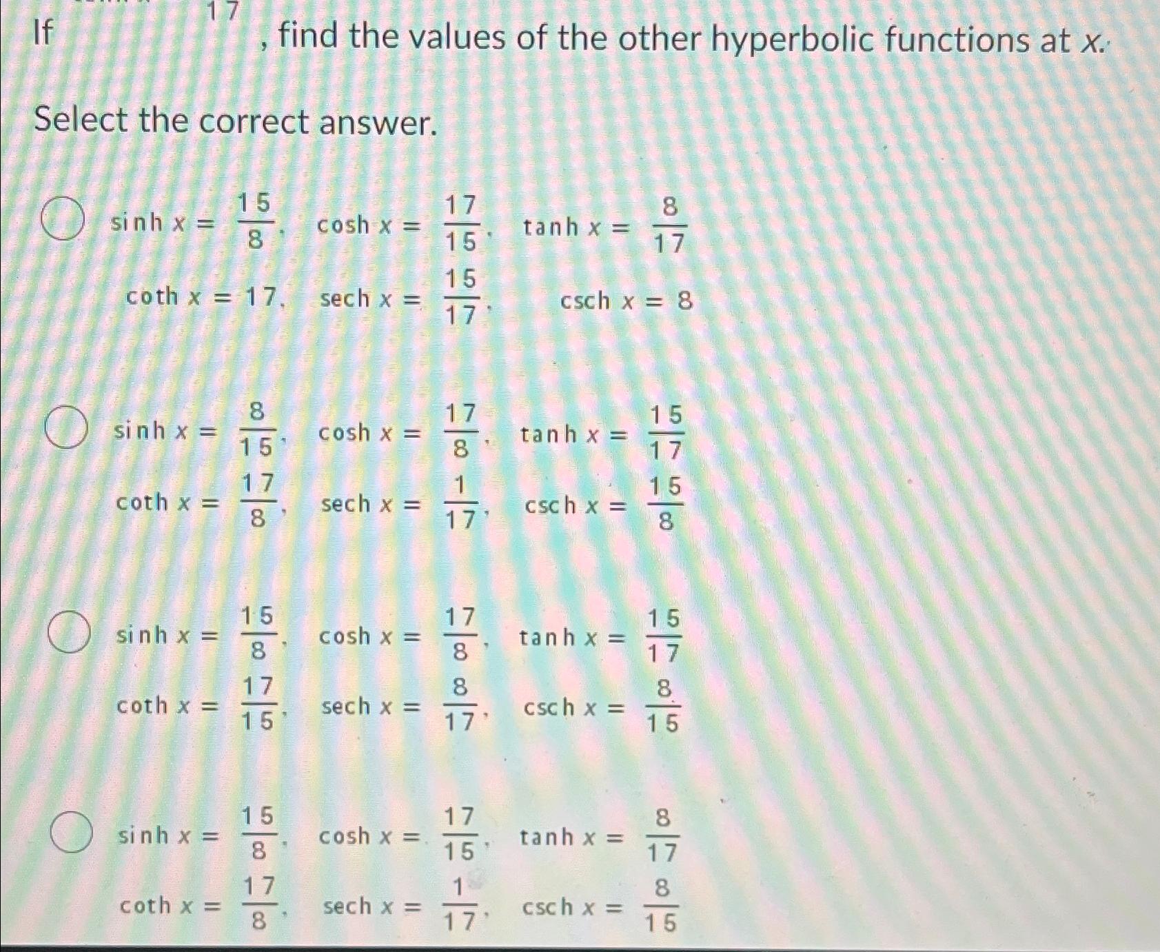 Solved If17, ﻿find the values of the other hyperbolic | Chegg.com