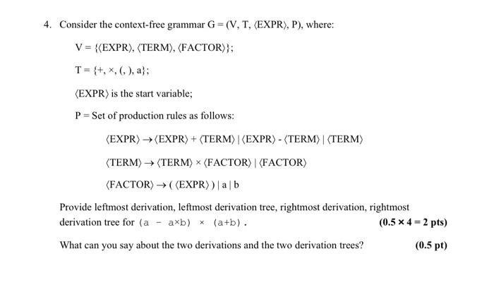 Solved 4. Consider the context-free grammar G=(V, T, (EXPR), | Chegg.com