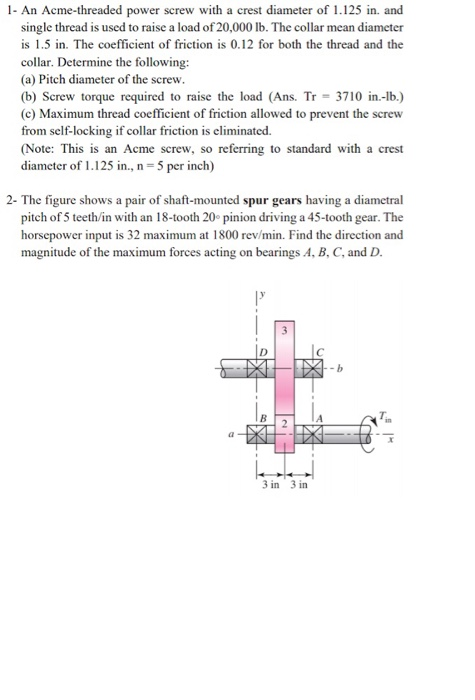 Solved 1. An Acme-threaded power screw with a crest diameter | Chegg.com