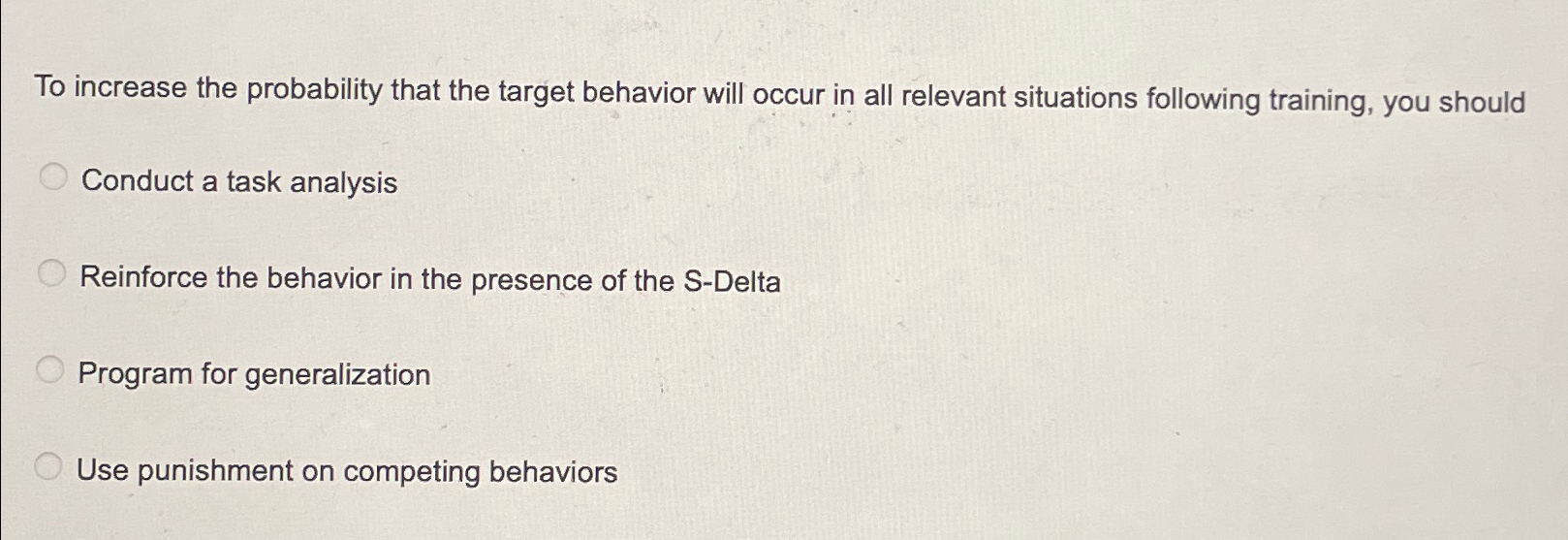 Solved To increase the probability that the target behavior | Chegg.com