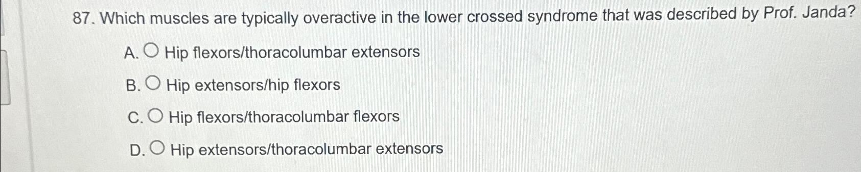 Solved Which muscles are typically overactive in the lower | Chegg.com