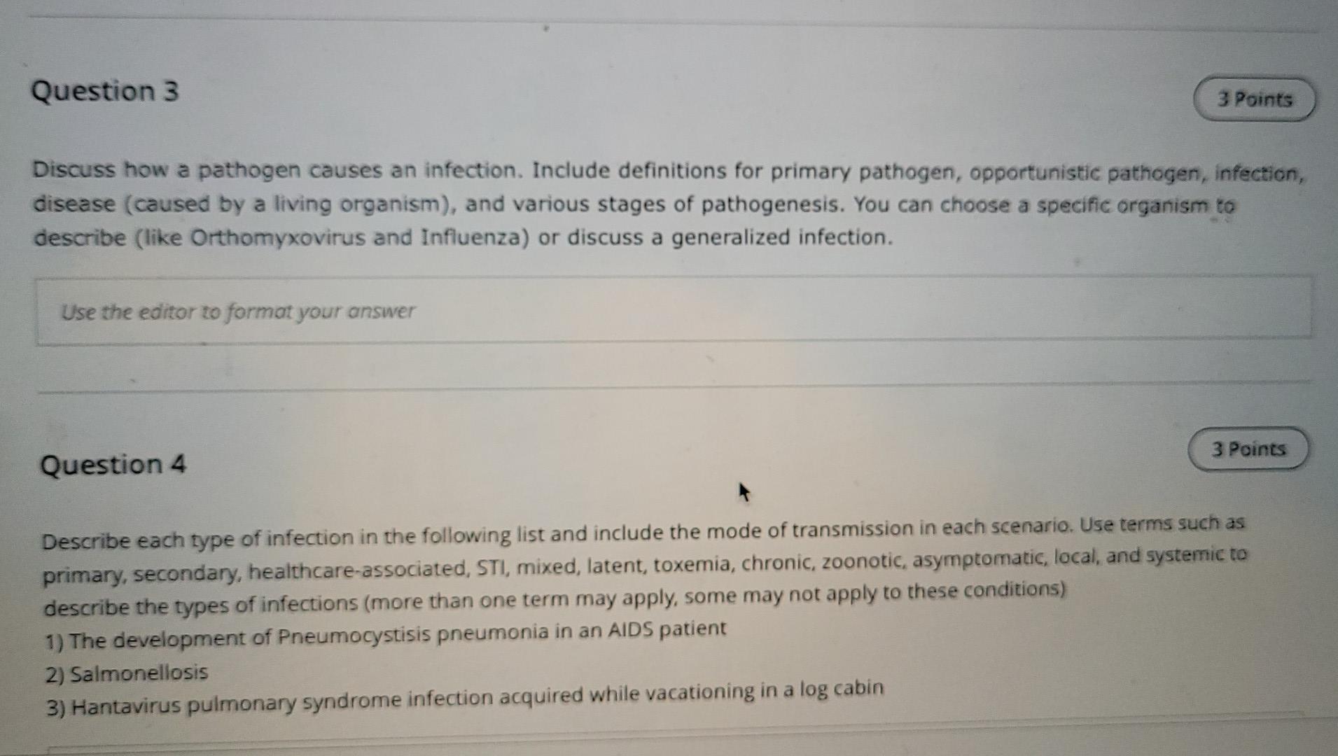 Solved Question 3 3 Points Discuss how a pathogen causes an | Chegg.com