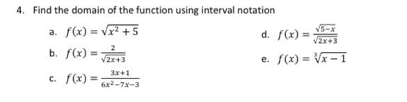 Solved 4. Find the domain of the function using interval | Chegg.com