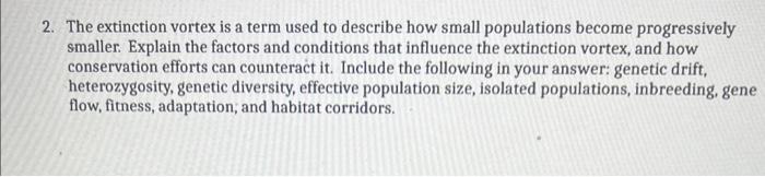 Solved 2. The extinction vortex is a term used to describe | Chegg.com