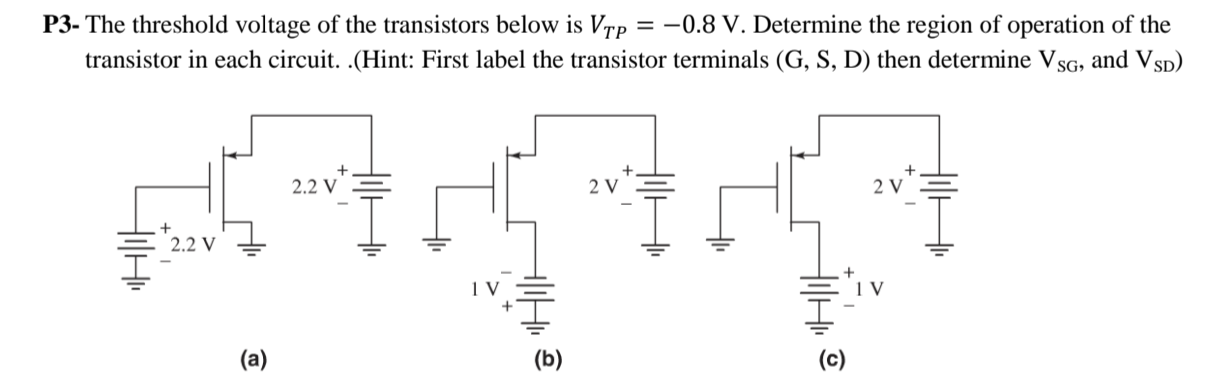 Solved 3- The threshold voltage of the transistors below is | Chegg.com