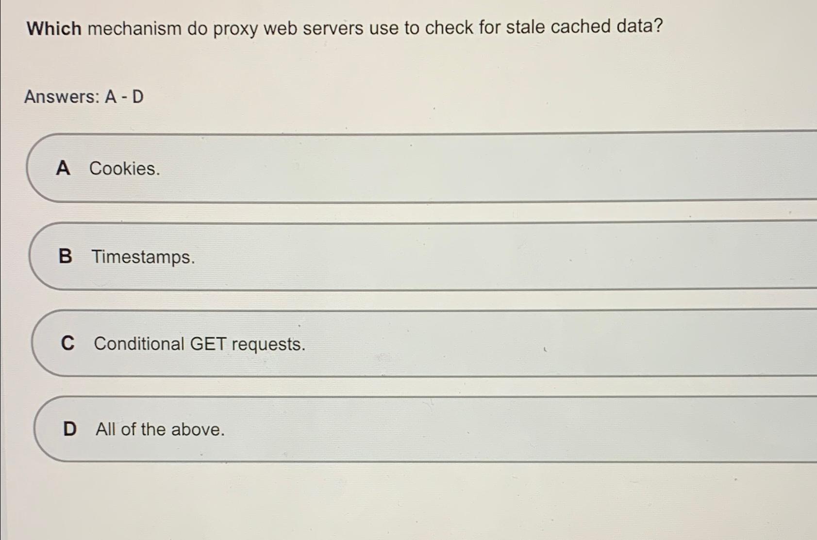 Solved Which mechanism do proxy web servers use to check for | Chegg.com