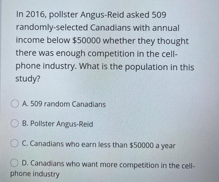 Solved In 2016, pollster Angus-Reid asked 509 | Chegg.com
