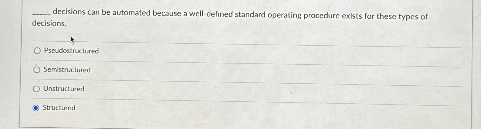 Solved decisions can be automated because a well-defined | Chegg.com