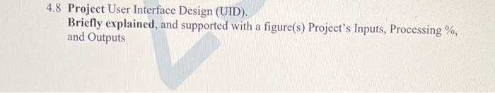 Solved 4.8 Project User Interface Design (UID). Briefly | Chegg.com
