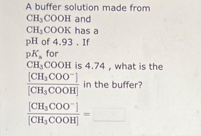 Solved A buffer solution made from CH3COOH and CH3COOK has a | Chegg.com