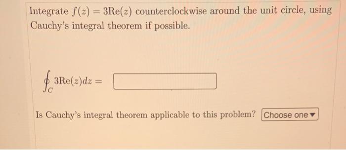 Solved Integrate f(z)=3Re(z) counterclockwise around the | Chegg.com