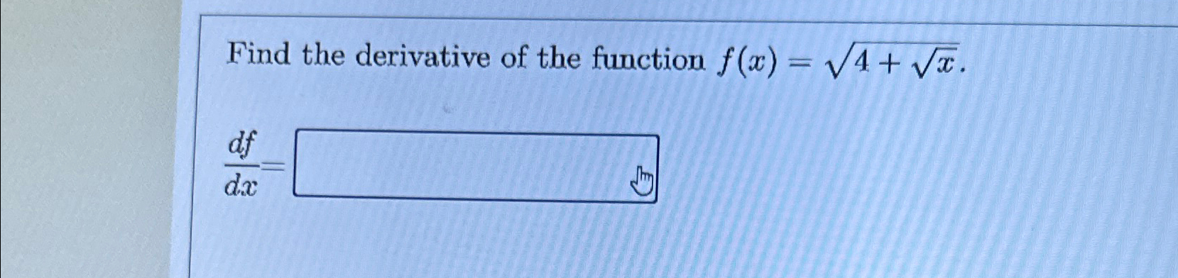 Solved Find the derivative of the function f(x)=4+x22.dfdx= | Chegg.com