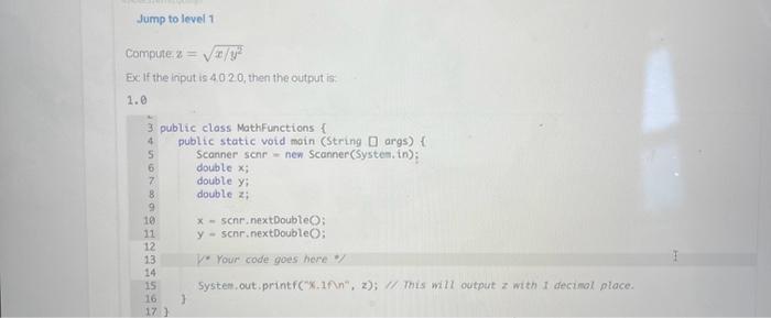Solved Jump to level 1 Compute z=x/y2 Ex: If the input is | Chegg.com
