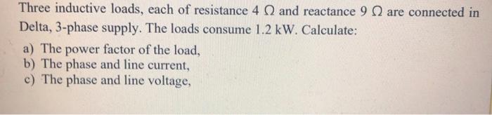 Solved Three inductive loads, each of resistance 4 and | Chegg.com