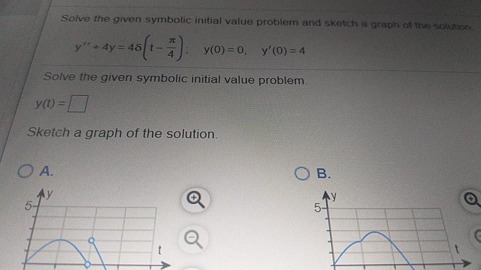 Solved Solve The Given Symbolic Initial Value Problem And 4553