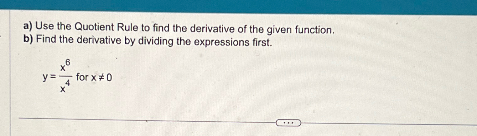 Solved a) ﻿Use the Quotient Rule to find the derivative of | Chegg.com
