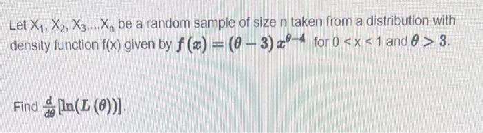 Solved Let X1,X2,X3,…Xn be a random sample of size n taken | Chegg.com