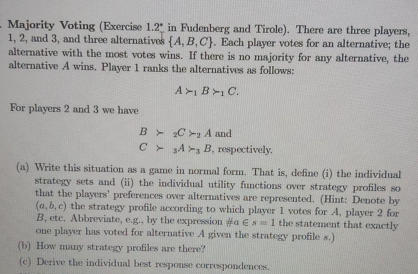Solved Majority Voting (Exercise 1.2* in Fudenberg and | Chegg.com