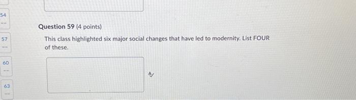 This class highlighted six major social changes that | Chegg.com