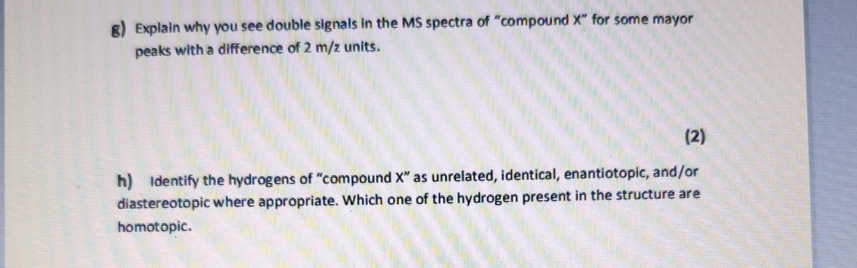 Solved Explain why you see double signals in the MS spectra | Chegg.com