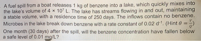 Solved - A fuel spill from a boat releases 1 kg of benzene | Chegg.com