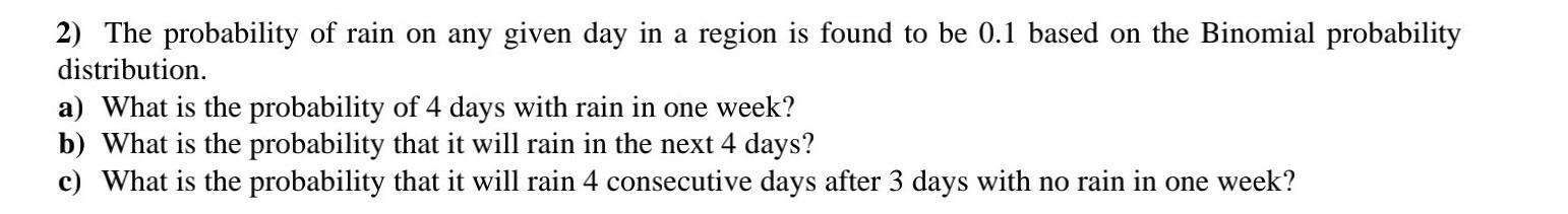 Solved 2) The probability of rain on any given day in a | Chegg.com