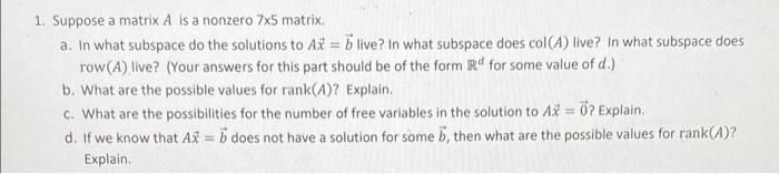 Solved 1. Suppose a matrix A is a nonzero 7x5 matrix. a. In | Chegg.com