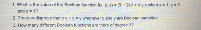 Solved 1. What is the value of the Boolean function f(x, y, | Chegg.com