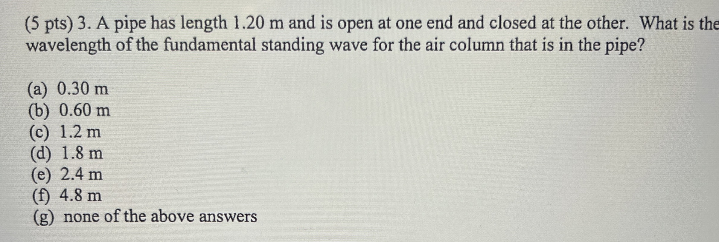 Solved (5pts)3. ﻿A pipe has length 1.20 ﻿m and is open at | Chegg.com