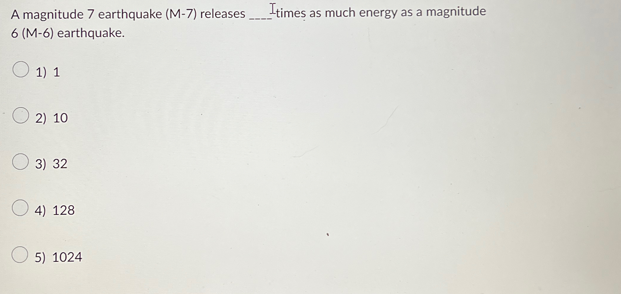 Solved A magnitude 7 ﻿earthquake (M-7) ﻿releases q, ﻿I | Chegg.com