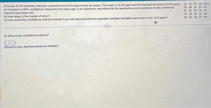 Solved A survey of 25 randomly selected customers found the | Chegg.com