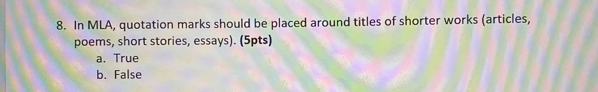 Solved In MLA, quotation marks should be placed around | Chegg.com