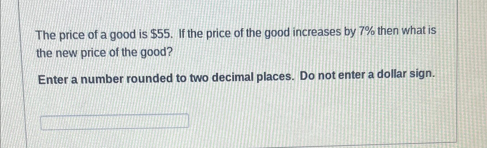 Solved The price of a good is $55. ﻿If the price of the good | Chegg.com