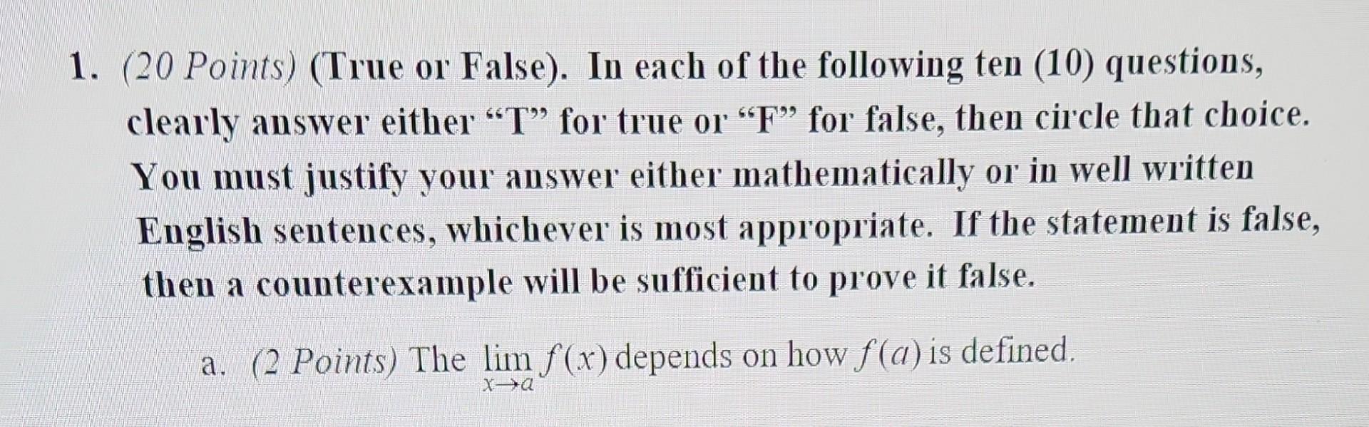 Solved 1. (20 Points) (True or False). In each of the | Chegg.com