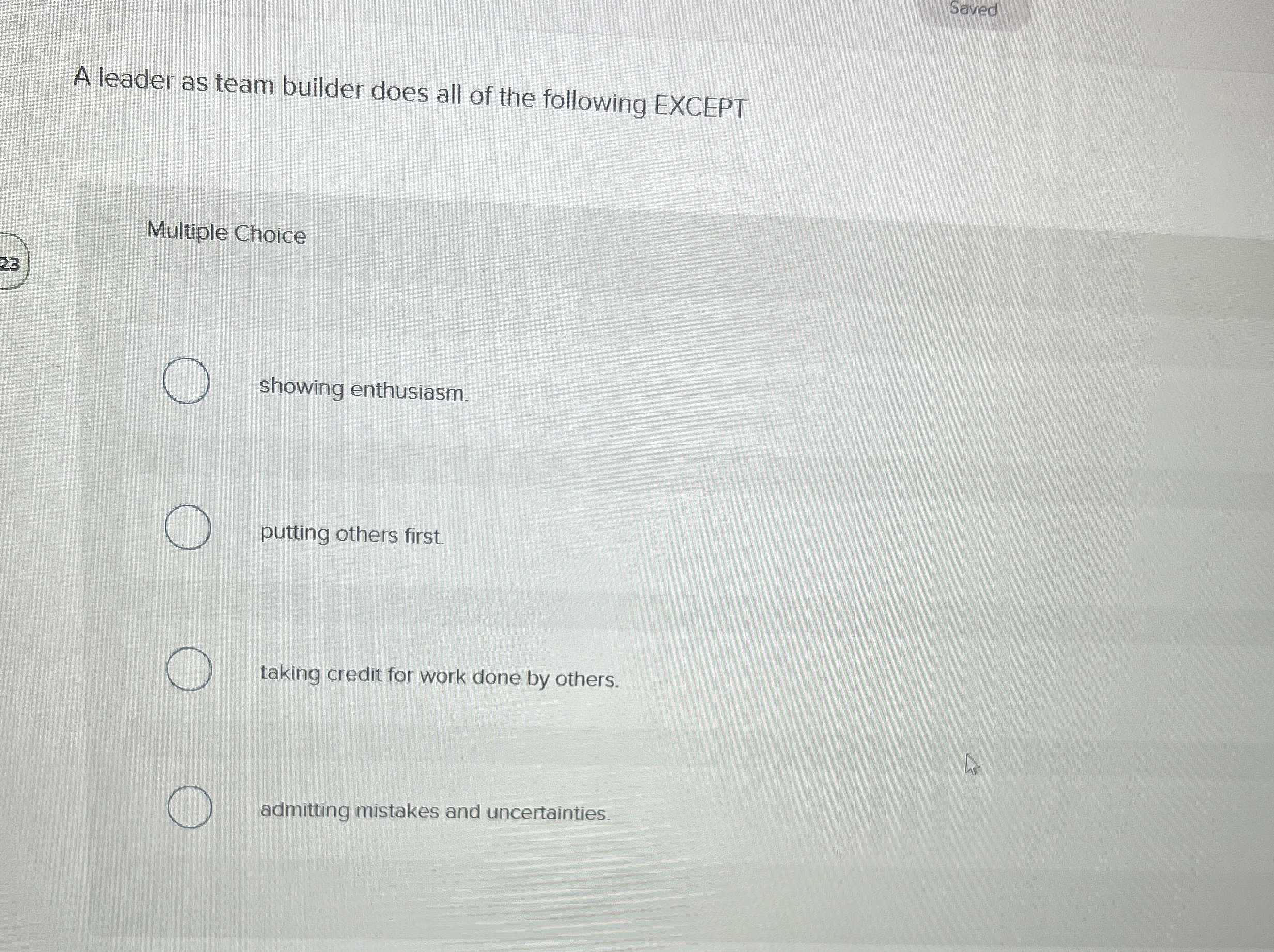 Solved SavedA leader as team builder does all of the | Chegg.com