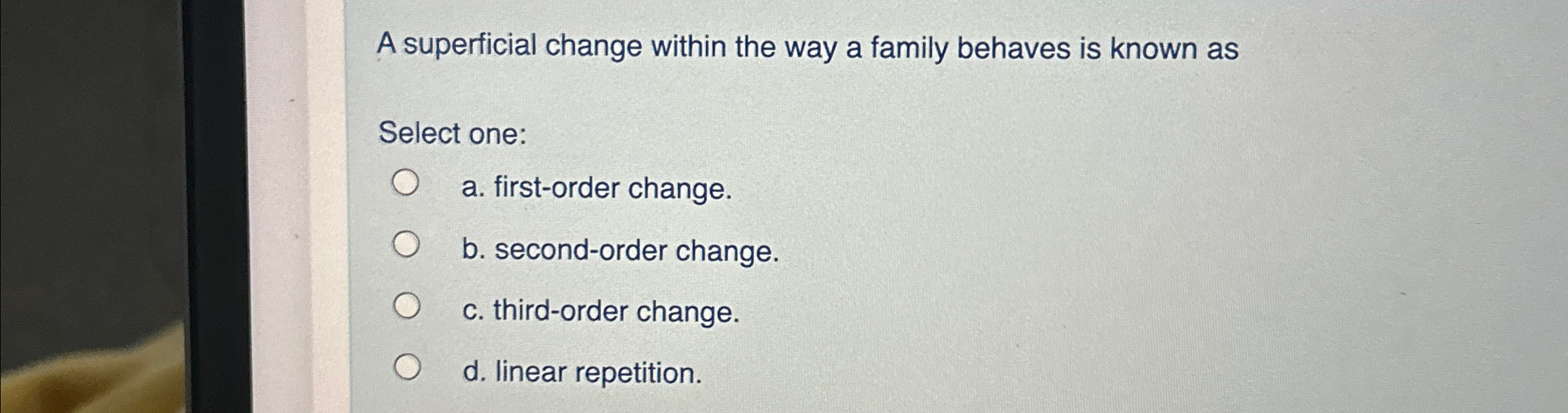 Solved A superficial change within the way a family behaves | Chegg.com