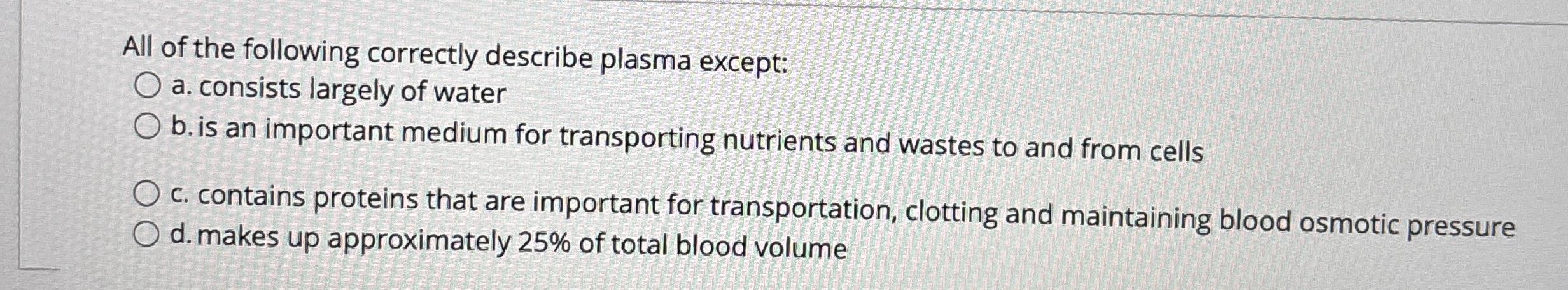 Solved All of the following correctly describe plasma | Chegg.com