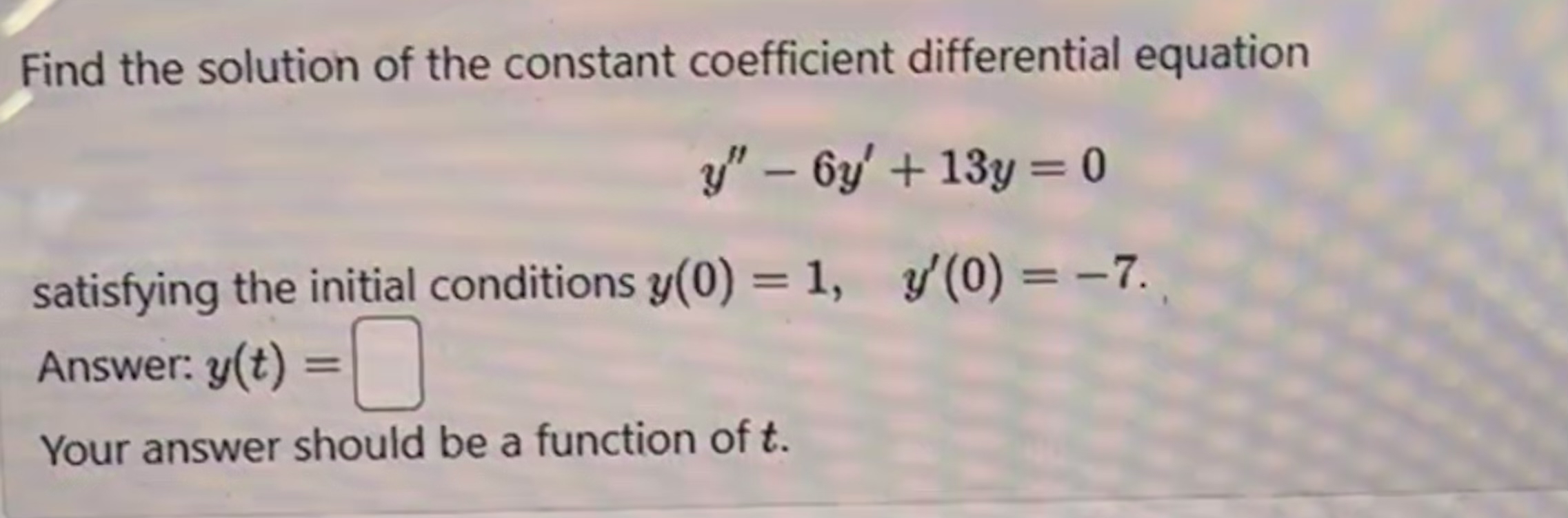 Solved Find The Solution Of The Constant Coefficient
