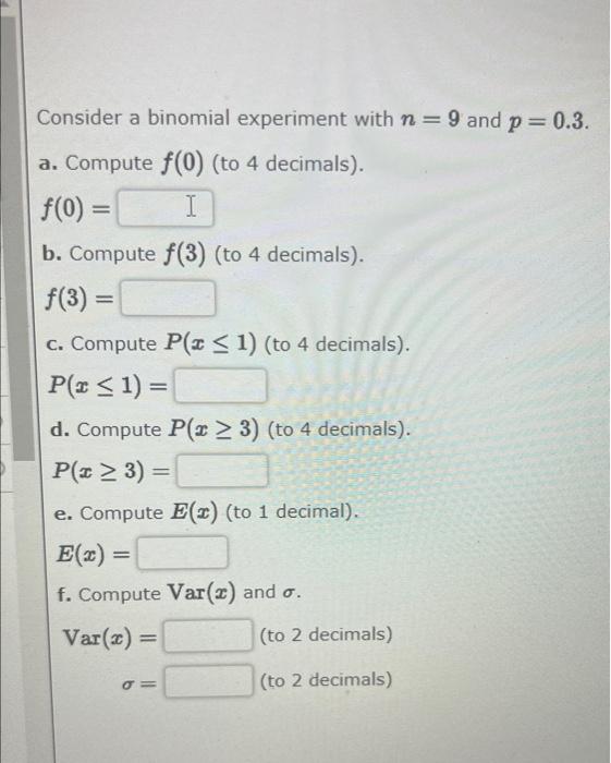 Solved Consider a binomial experiment with n=9 and p=0.3. a. | Chegg.com