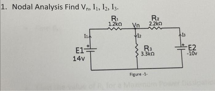 Solved 1. Nodal Analysis Find Vn, I1, I2, I3. R₁ 1.2kQ IA | Chegg.com