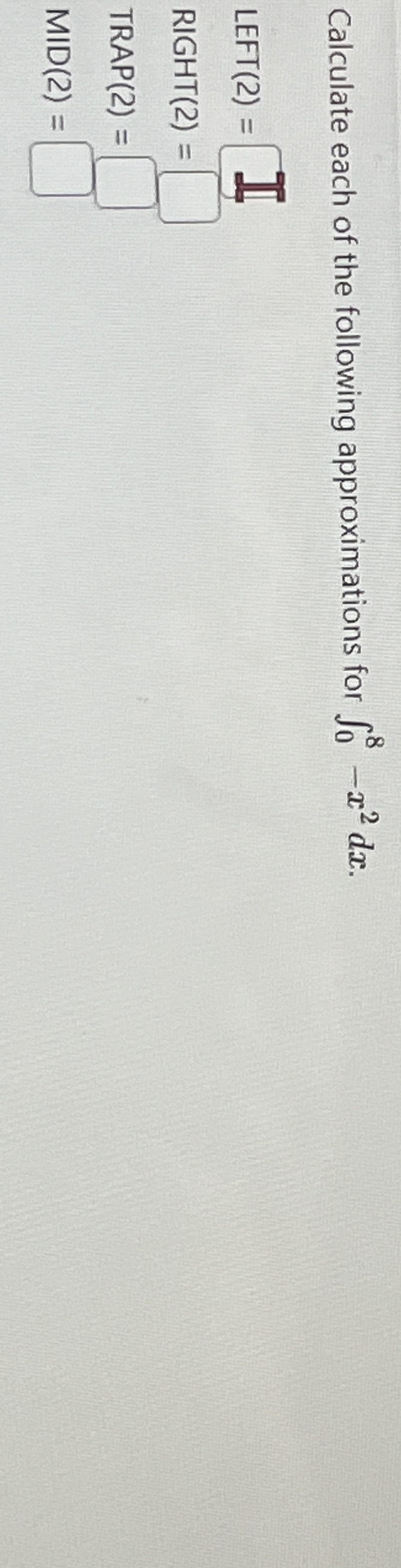 Solved Calculate each of the following approximations for | Chegg.com