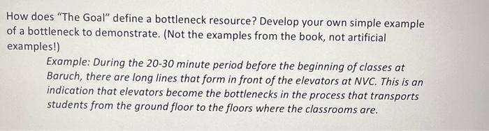 Solved How does "The Goal" define a bottleneck resource? | Chegg.com