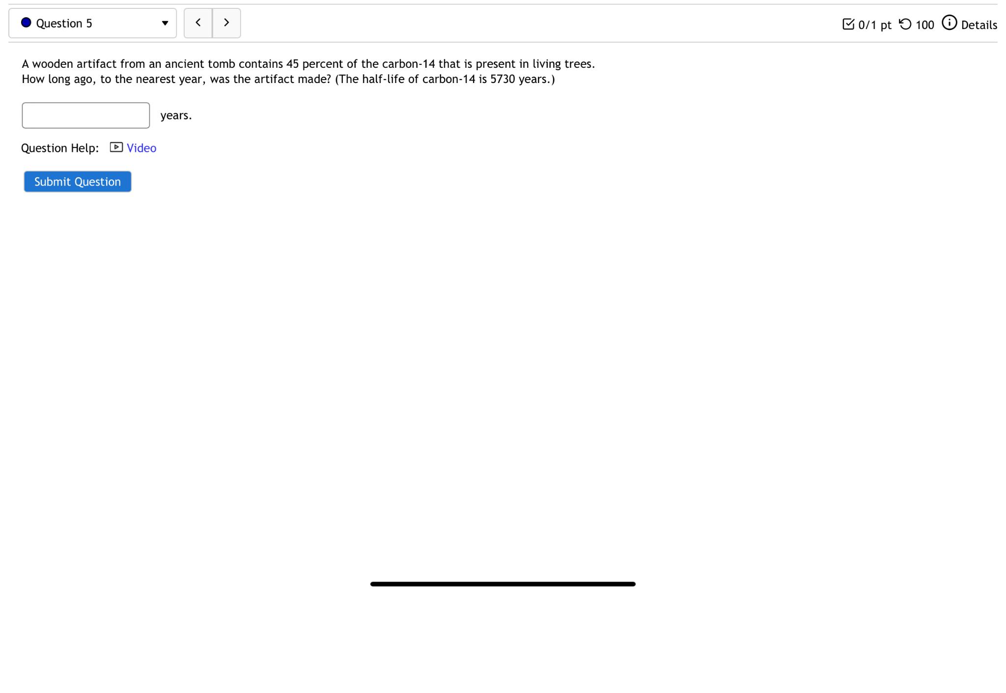 Solved Question 501 ﻿pt 100DetailsA wooden artifact from an | Chegg.com