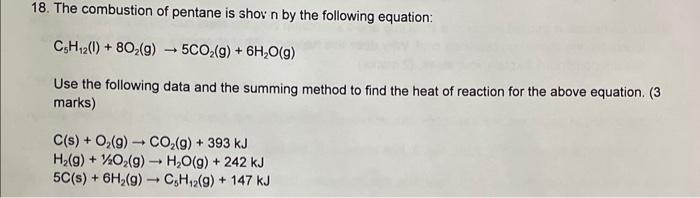 Solved 18. The combustion of pentane is shov n by the | Chegg.com