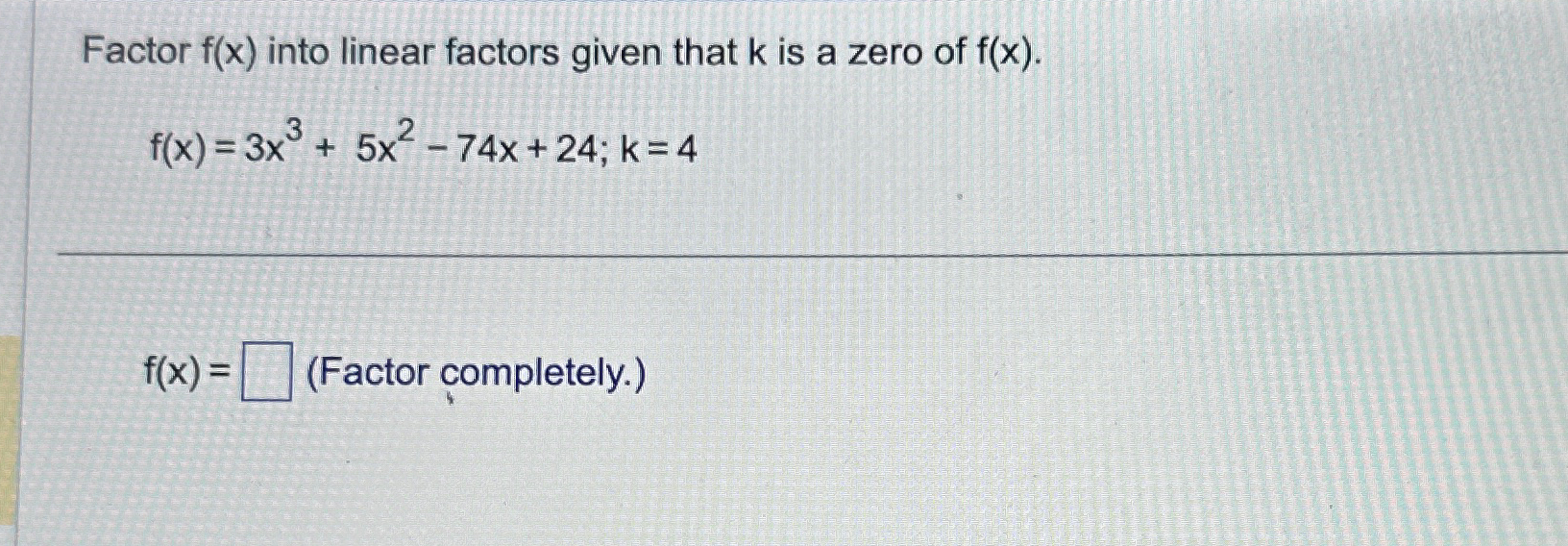 Solved Factor f(x) ﻿into linear factors given that k ﻿is a | Chegg.com