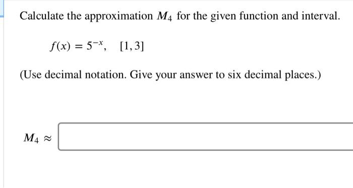 Solved Calculate the approximation M4 for the given function | Chegg.com