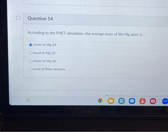 Solved Question 14 According to the PHET simulation, the | Chegg.com