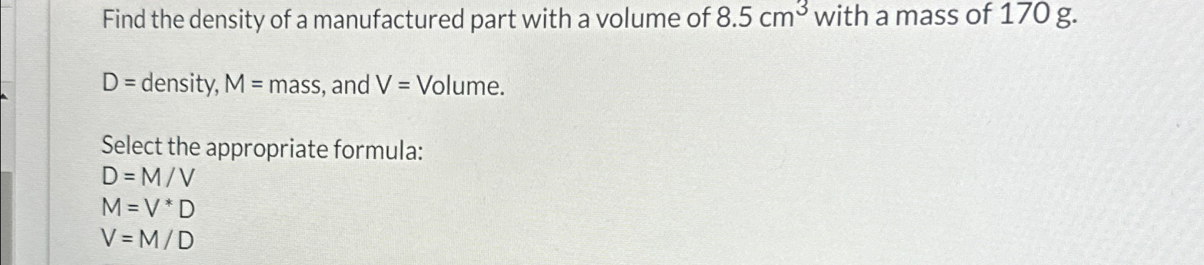 Solved Find the density of a manufactured part with a volume | Chegg.com