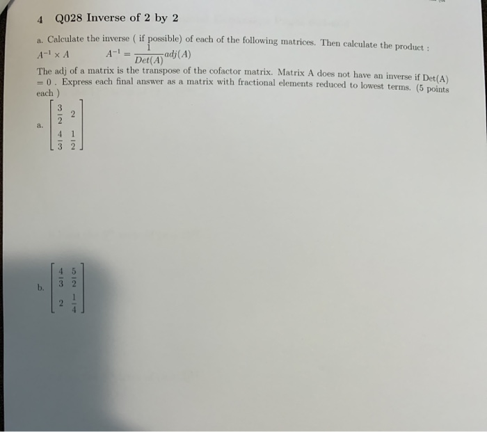 Solved 4 Q028 Inverse of 2 by 2 . Calculate the inverse ( if | Chegg.com