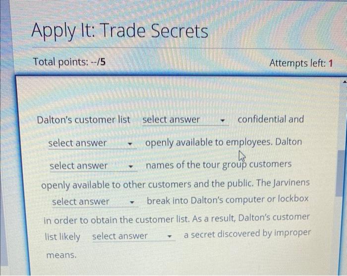 Solved Identifying the Facts and Issues A trade secret is | Chegg.com